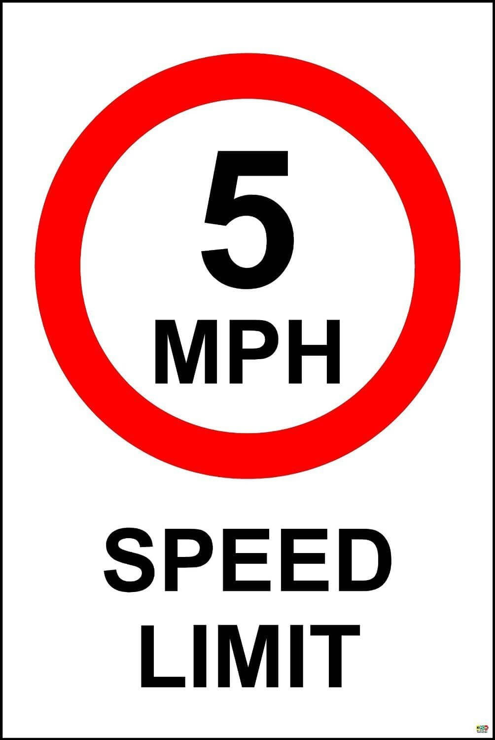 5 Mile an Hour Signs – 5 MPH Speed Limit Signs